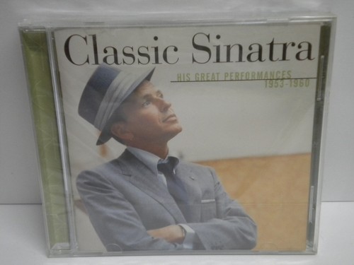 Classic Sinatra: His Great Performances, 1953-1960 by Frank Sealed CD ...