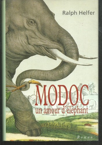 Modoc un amour d'elephant.Ralph HELFER. France Loisirs cartonné H001 | eBay