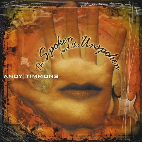 ANDY TIMMONS - Spoken And The Unspoken - CD - **BRAND NEW/STILL SEALED ...