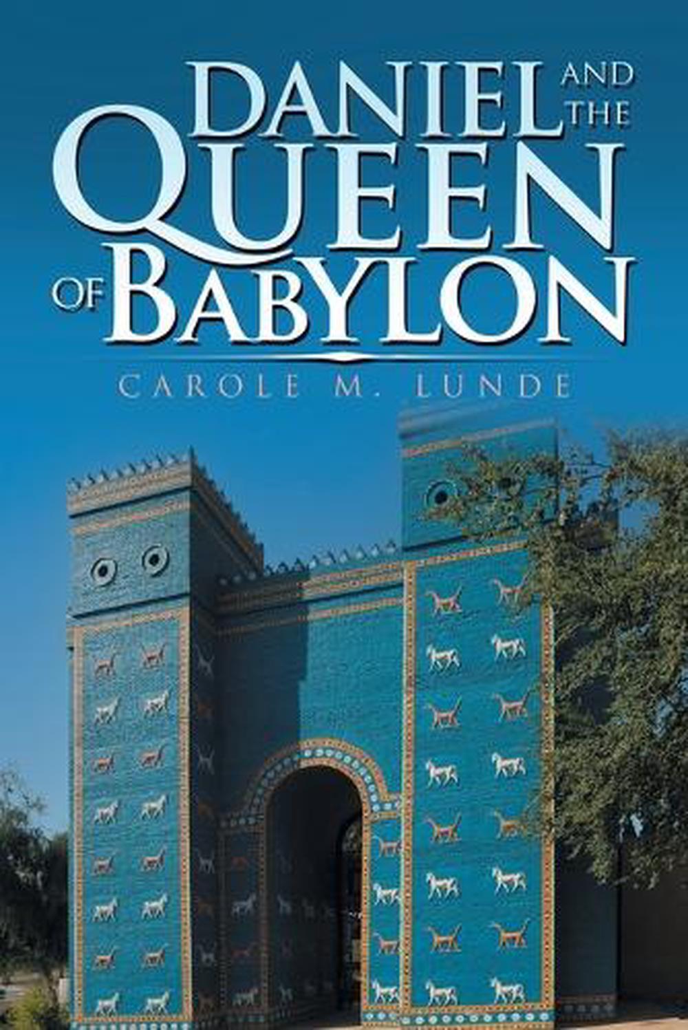 Daniel and the Queen of Babylon by Carole M. Lunde Paperback Book ...