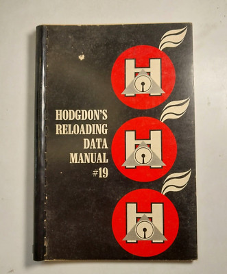 Hodgdon's Reloading Data Manual #19 Rifle Pistol Shotgun Gun Powder 2nd ...