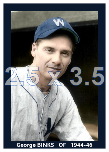 George Binks - c. 1944-46 Washington Senators - choose a style ...
