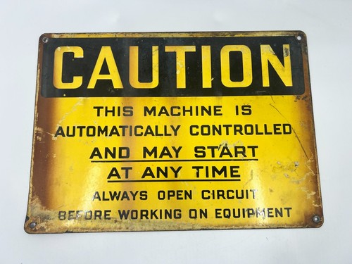 Vintage Metal Caution Equipment Sign - Automatically Controlled And May ...