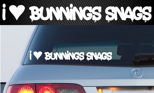 I LOVE BUNNINGS SNAGS Sticker Decal Funny Aussie Straya Tradie Bogan ...