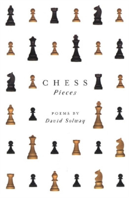 David Solway Chess Pieces (Poche) Hugh MacLennan Poetry Series | eBay