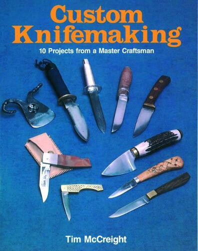 Custom Knife-making by Tim McCreight 9780811721752 | eBay