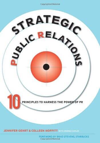 Strategic Public Relations: 10 Principles to Harness the Power of PR ...
