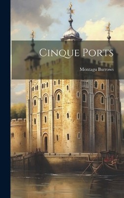 Montagu Burrows Cinque Ports (Copertina rigida) | eBay
