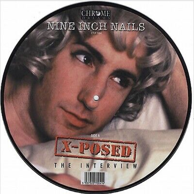X-Posed-Interview ~ Vinyl Picture Disc ~ Nine Inch Nails X-Posed-Interview ~ Vinyl Picture Disc ~ Nine Inch Nails