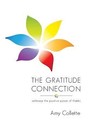 The Gratitude Connection: Embrace the positive power of thanks by ...