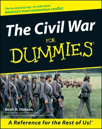 The Civil War for Dummies by Keith D. Dickson (2001, Trade Paperback ...
