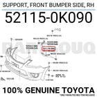 521150K090 Genuine Toyota SUPPORT, FRONT BUMPER SIDE, RH 52115-0K090 | eBay