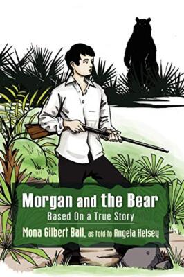 Morgan and the Bear; Based On a True Story 9781937757007| eBay
