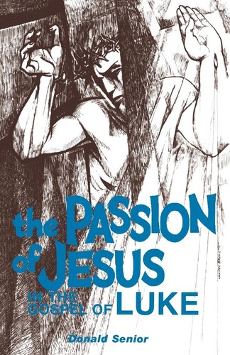 Donald Senior | Passion of Jesus in the Gospel of Luke | Taschenbuch ...