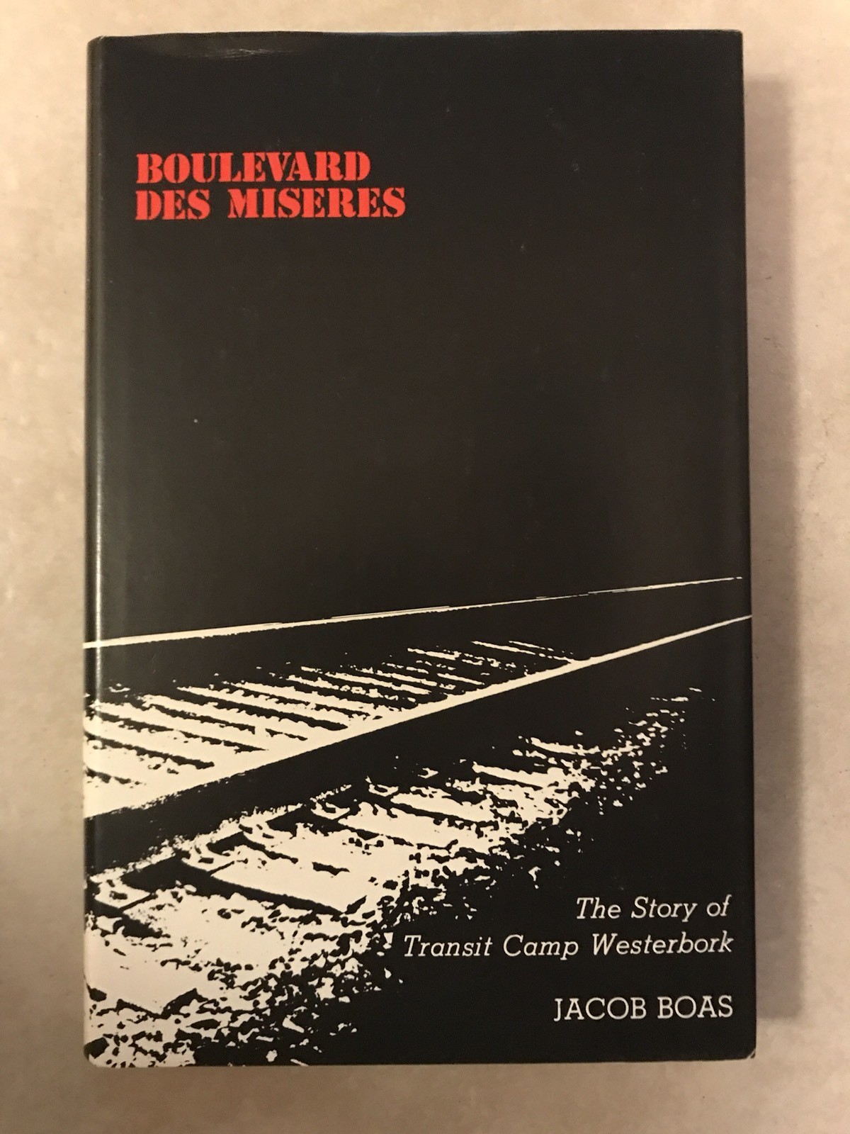Boulevard des Miseres: The Story of Transit Camp Westerbork by Jacob ...