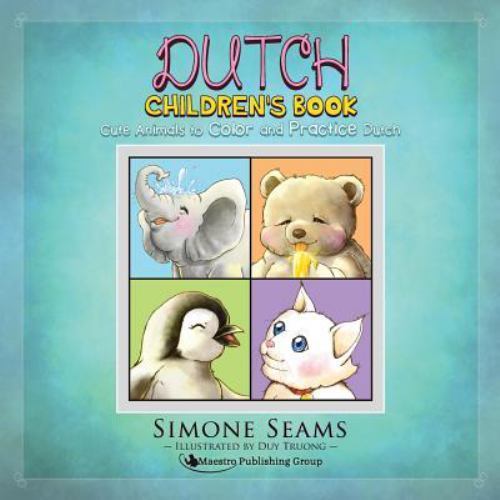 Dutch Children's Book : Cute Animals to Practice Dutch by Simone Seams ...