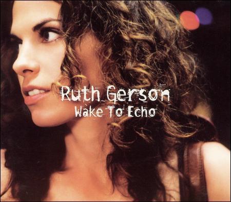 RUTH GERSON - Wake To Echo - CD - **BRAND NEW/STILL SEALED ...