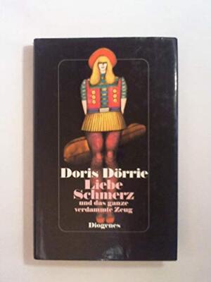 Liebe, Schmerz und das ganze verdammte Zeug: Vier Geschichten (German ...