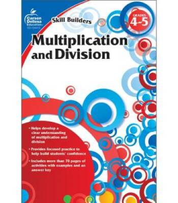 Multiplication and Division, Grades 4 - 5 (Skill Builders) - Paperback ...