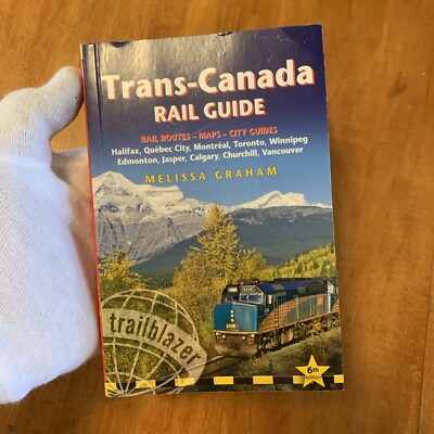 Trans-Canada Rail Guide : Includes Rail Routes and Maps Plus Guides to ...
