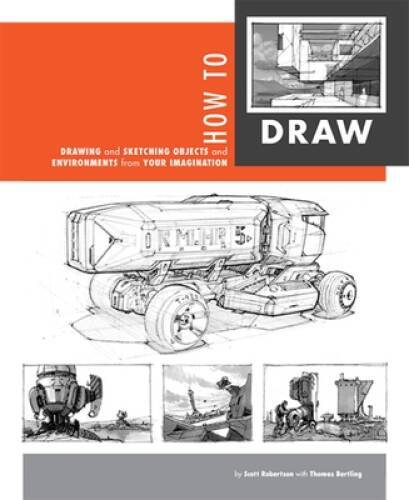 How to Draw: drawing and sketching objects and environments from your ...
