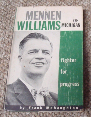 SIGNED Mennen Williams of Michigan, Fighter For Progress. Frank ...