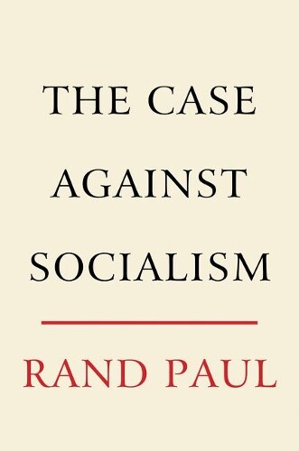 Rand Paul The Case Against Socialism (Relié) 9780062954862 | eBay