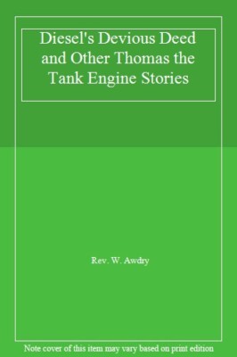 Diesel's Devious Deed and Other Thomas the Tank Engine Stories B | eBay