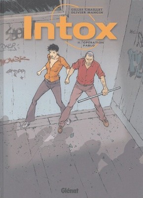 Intox, Tome 2 : Operation Pablo, Gilles Chaillet, Olivier Mangin ...