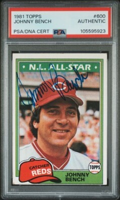 1981 Topps Baseball Johnny Bench #600 On Card PSA Authentic Auto | eBay