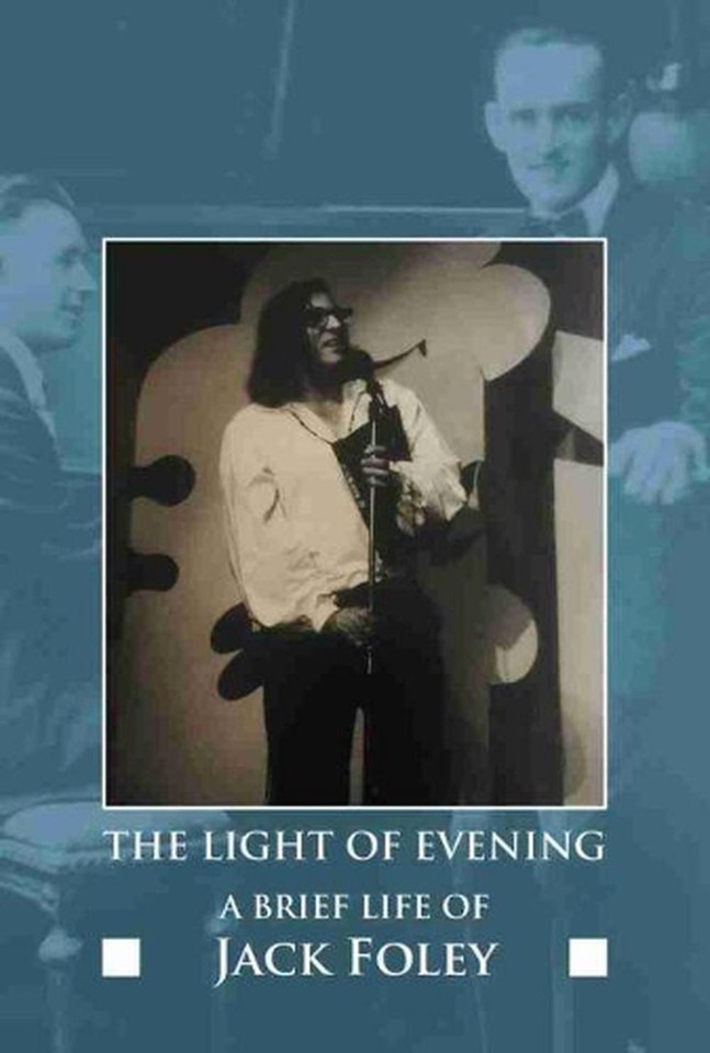 The Light of Evening: A Brief Life of Jack Foley by Jack Foley ...