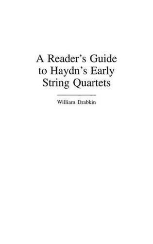 A Reader's Guide to Haydn's Early String Quartets by William Drabkin (Hardcover, 1999) for sale ...