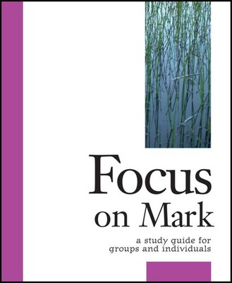 Focus On Mark: A Study Guide For Groups And Individuals 9781889108681| eBay