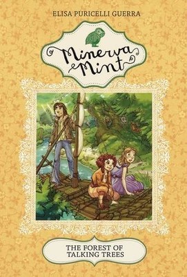 THE FOREST OF TALKING TREES (MINERVA MINT) By Elisa Puricelli Guerra ...