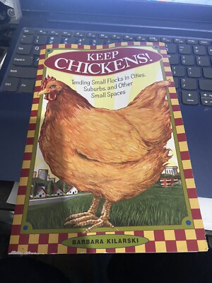 Keep Chickens! Tending Small Flocks - 9781580174916, paperback, Barbara ...