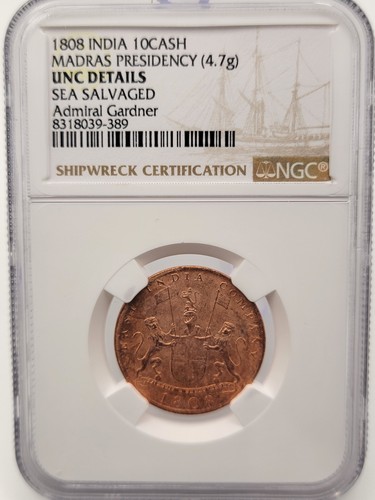 1808 India 10 Cash Coin – Admiral Gardner Shipwreck – NGC Certified UNC ...