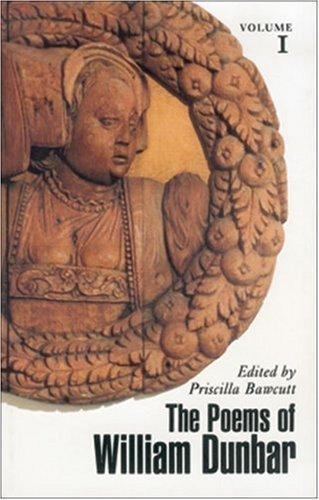 Poems of William Dunbar by Bawcutt Priscilla and William Dunbar (1999 ...
