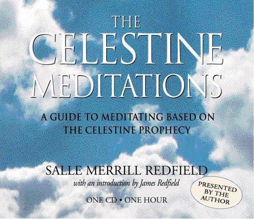 The Celestine Meditations : A Guide to Meditation Based on the ...