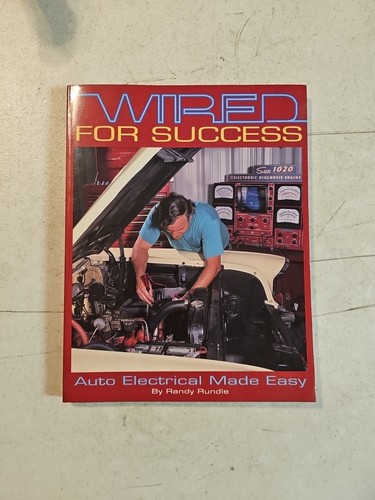 WIRED FOR SUCCESS AUTO ELECTRICAL MADE EASY PAPERBACK BOOK BY RANDY ...