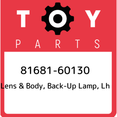 81681-60130 Toyota Lens & body, back-up lamp, lh 8168160130, New ...