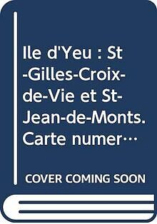 Île d'Yeu : St-Gilles-Croix-de-Vie et St-Jean-de-Monts. Ca... | Livre ...