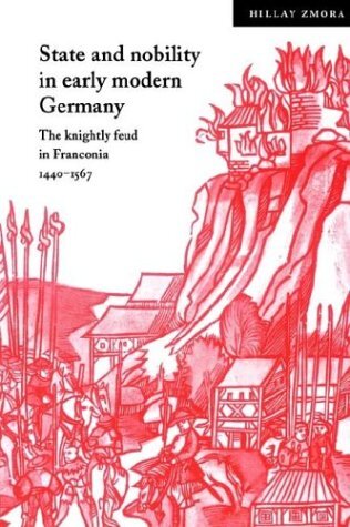 STATE AND NOBILITY IN EARLY MODERN GERMANY: THE KNIGHTLY By Hillay ...