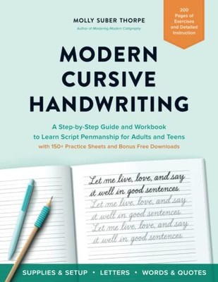 Modern Cursive Handwriting: A Step-by-Step Guide and W... by Suber ...