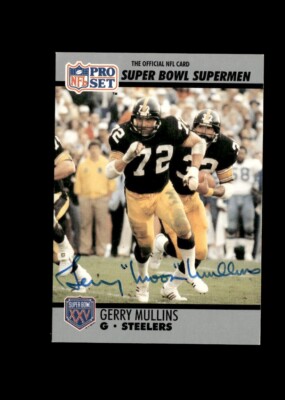 Gerry Mullins 1990 Pro Set Super Bowl Steelers authentic autographed ...