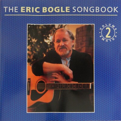 Eric Bogle - The Eric Bogle Songbook Volume 2 (CD 1992 Greentrax) VG++ ...