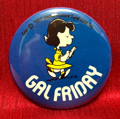 NEW VINTAGE PEANUTS 2-3/8" PIN-BACK "GAL FRIDAY" BUTTON with LUCY | eBay