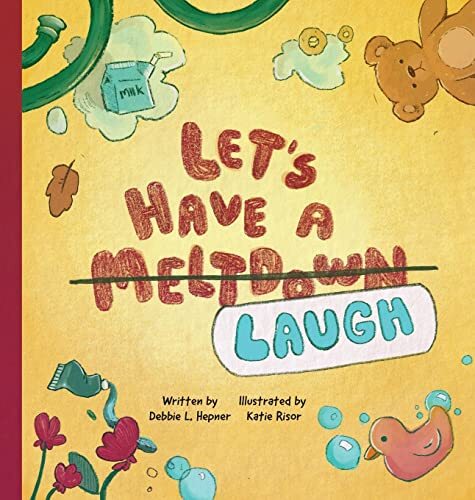 Debbie L Hepner Let's Have A Meltdown/Laugh (Relié) 9781737506799 | eBay