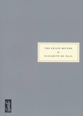 The Exiles Return, Waal, Elisabeth de & De Waal, Edmund, Used; Very ...