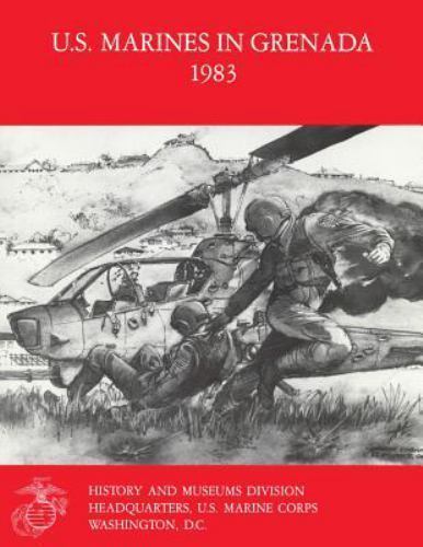 U. S. Marines in Grenada 1983 by Ronald Spector (2013, Trade Paperback ...