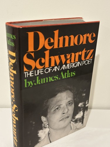 JAMES ATLAS / DELMORE SCHWARTZ: AMERICAN POET / FIRST EDITION 1ST PRINT ...